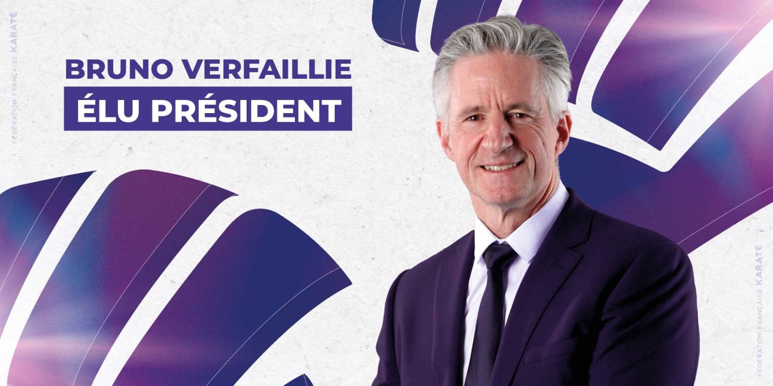 Bruno Verfaillie, élu Président de la Fédération Française de Karaté et ...
